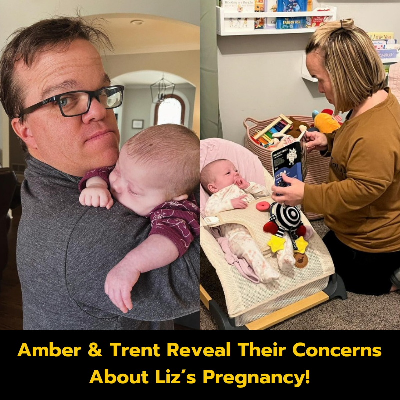 Amber & Trent Reveal Their Concerns About Liz’s Pregnancy! - usnews
